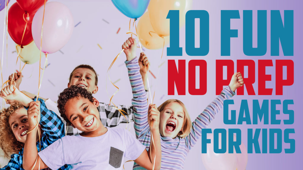 10 FUN NO-PREP GAMES FOR KIDS | Ministry to Youth