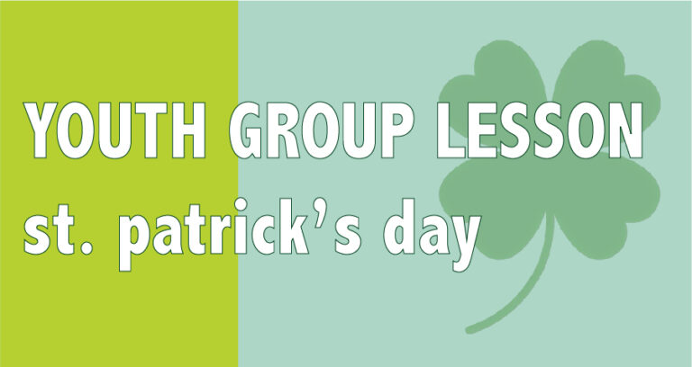 Youth Group Lesson on St. Patrick's Day