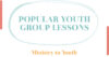 POPULAR YOUTH GROUP LESSONS | Ministry to Youth