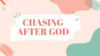 YOUTH GROUP LESSON ON CHASING AFTER GOD | Ministry to Youth